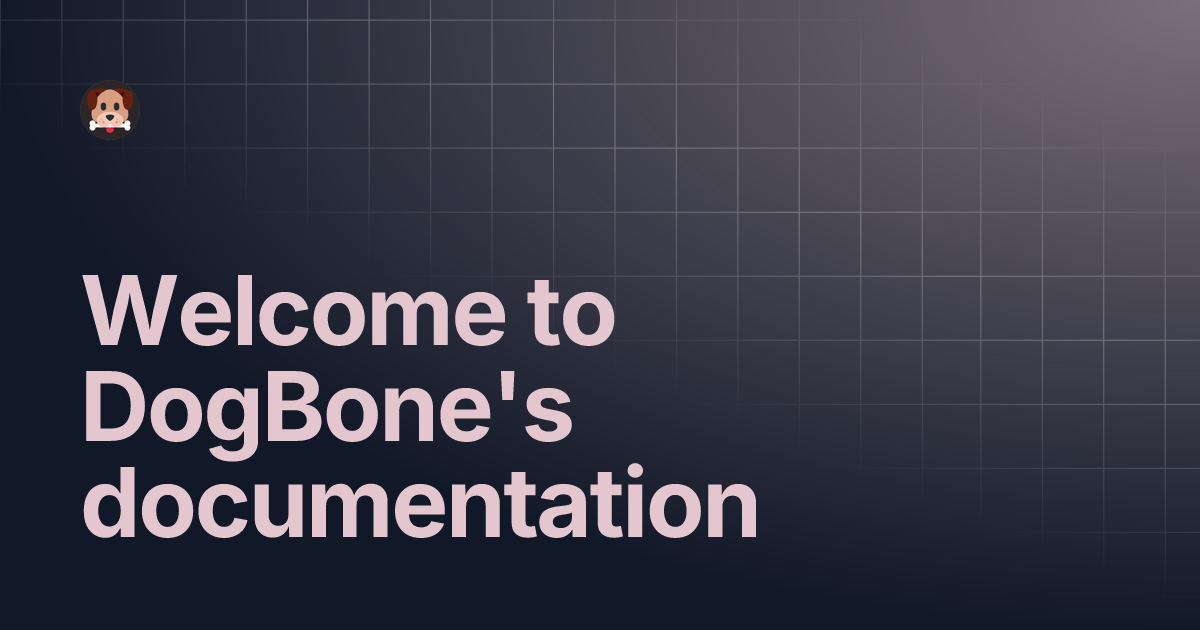 Welcome to DogBone's documentation | DogBone's documentation